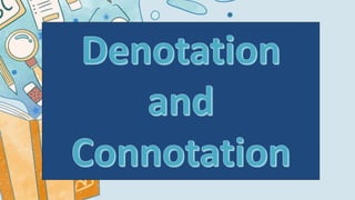 English 3 - Connotation and Denotation/ connonativ3 and denotative | PPTX