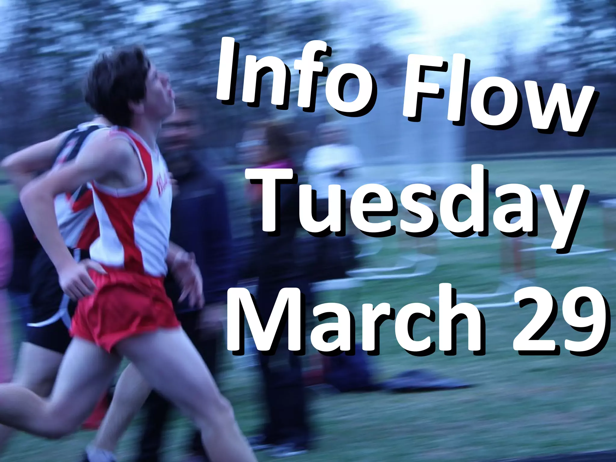 March 29 infoflow | PPT