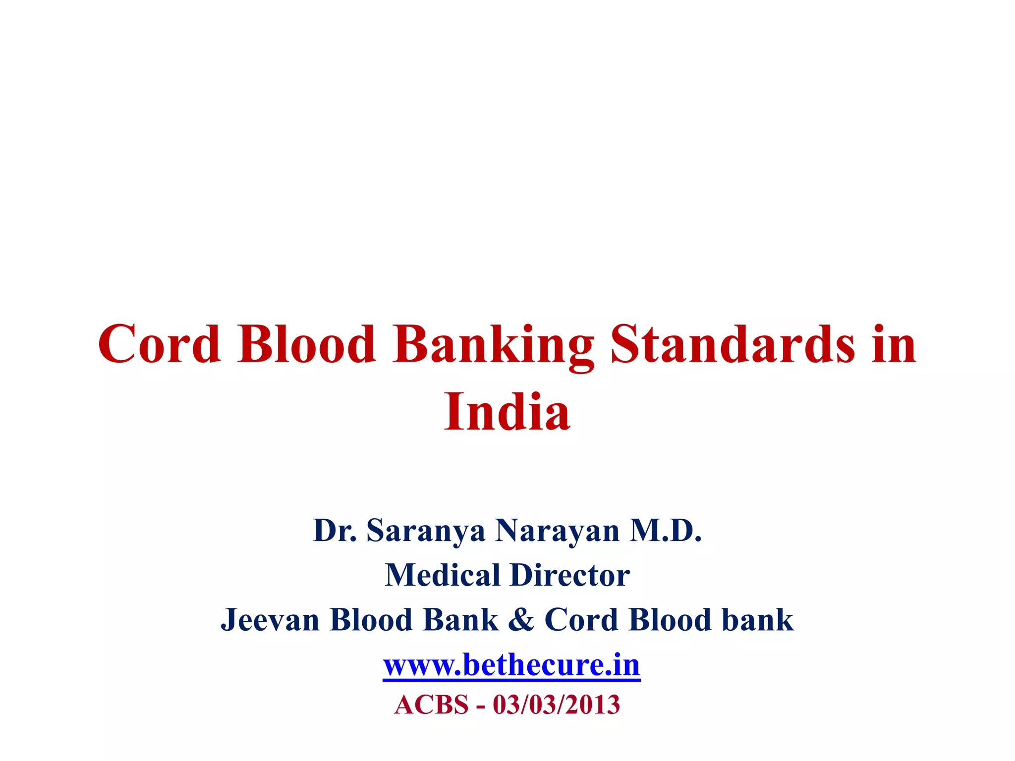 March 3rd acbs cord blood bank standards in india | PPT