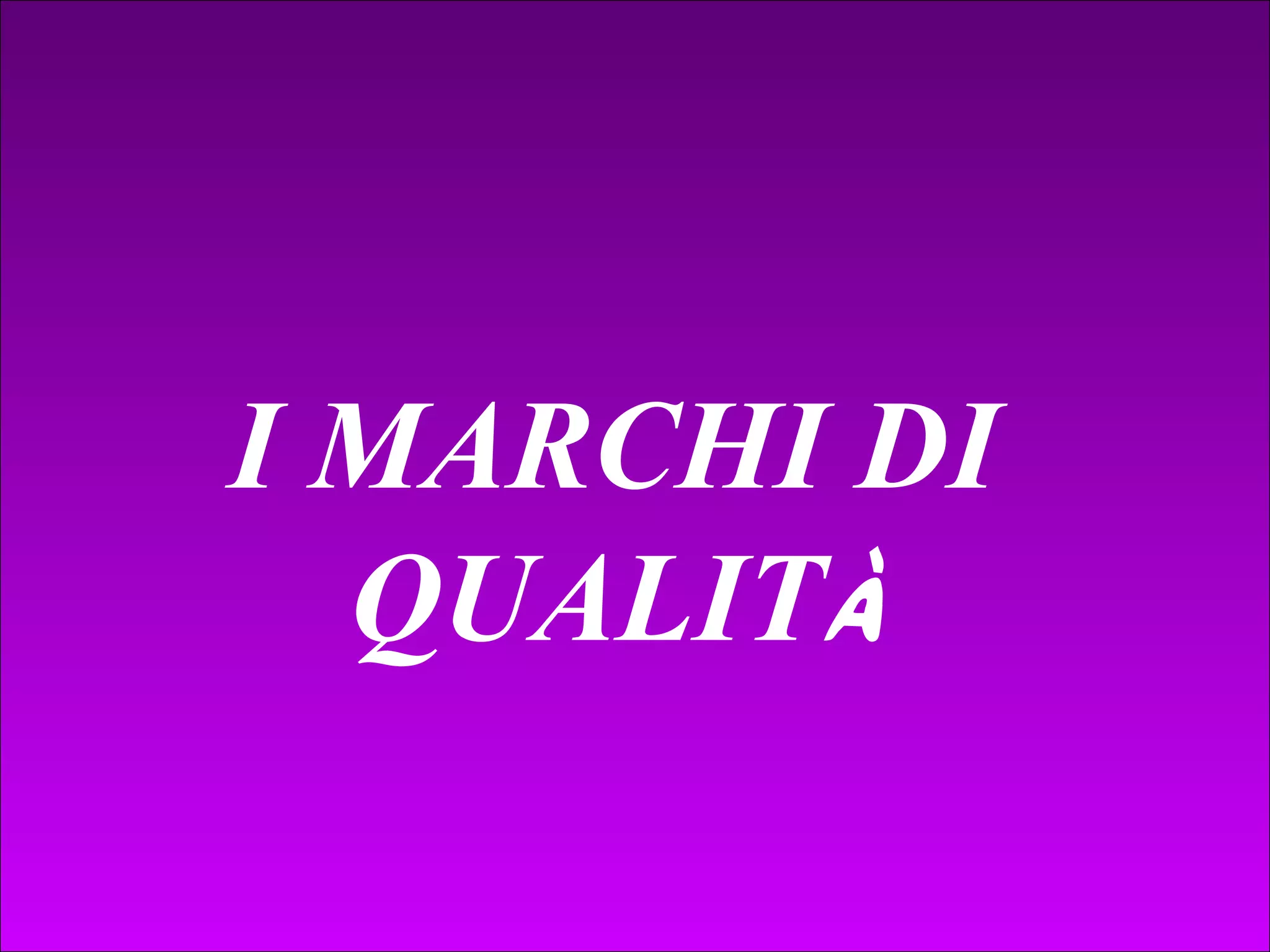 Marchi di qualità | PPT