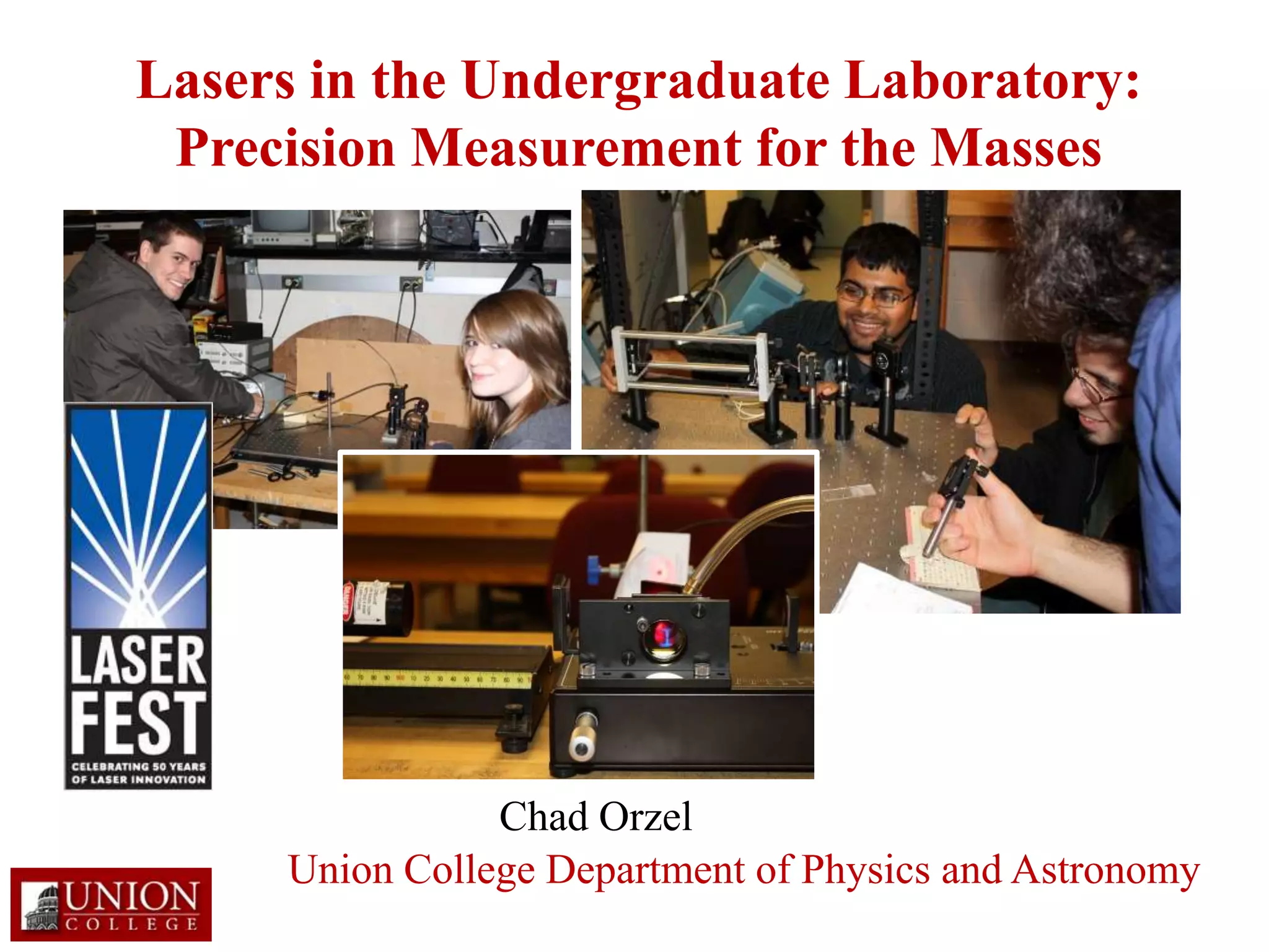 Lasers in the Undergraduate Laboratory: Precision Measurement for the Masses | PPTX