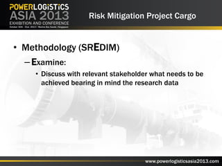 PowerLogistics Asia 2013-" Risk Mitigation For Project Cargo ...