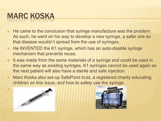 Marc Koska, Health Ambassador of the world | PPTX