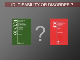 Intellectual Developmental Disorders and Mental Health: classification ...