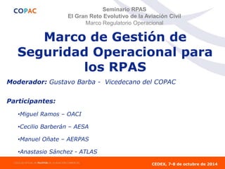 Marco de gestión de seguridad operacional para los RPAS. Gustavo Barba ...