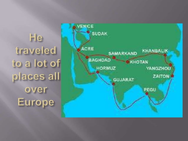 Marco polo power point | PPTX | Asia Travel | Travel Locations