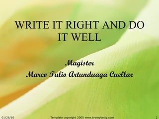 WRITE IT RIGHT AND DO IT WELL! | PPT