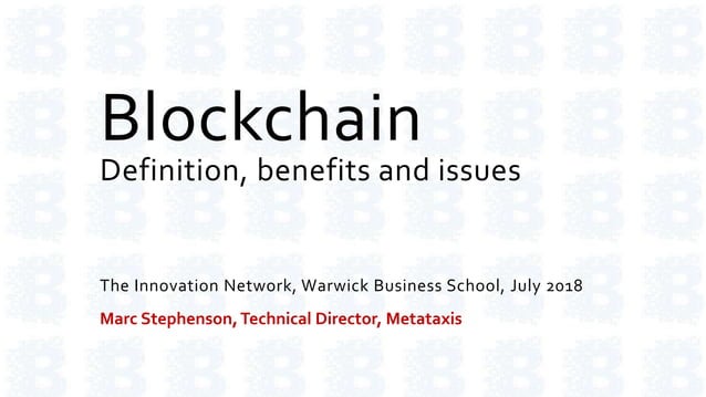 Blockchain - definition, benefits, issues | PPT