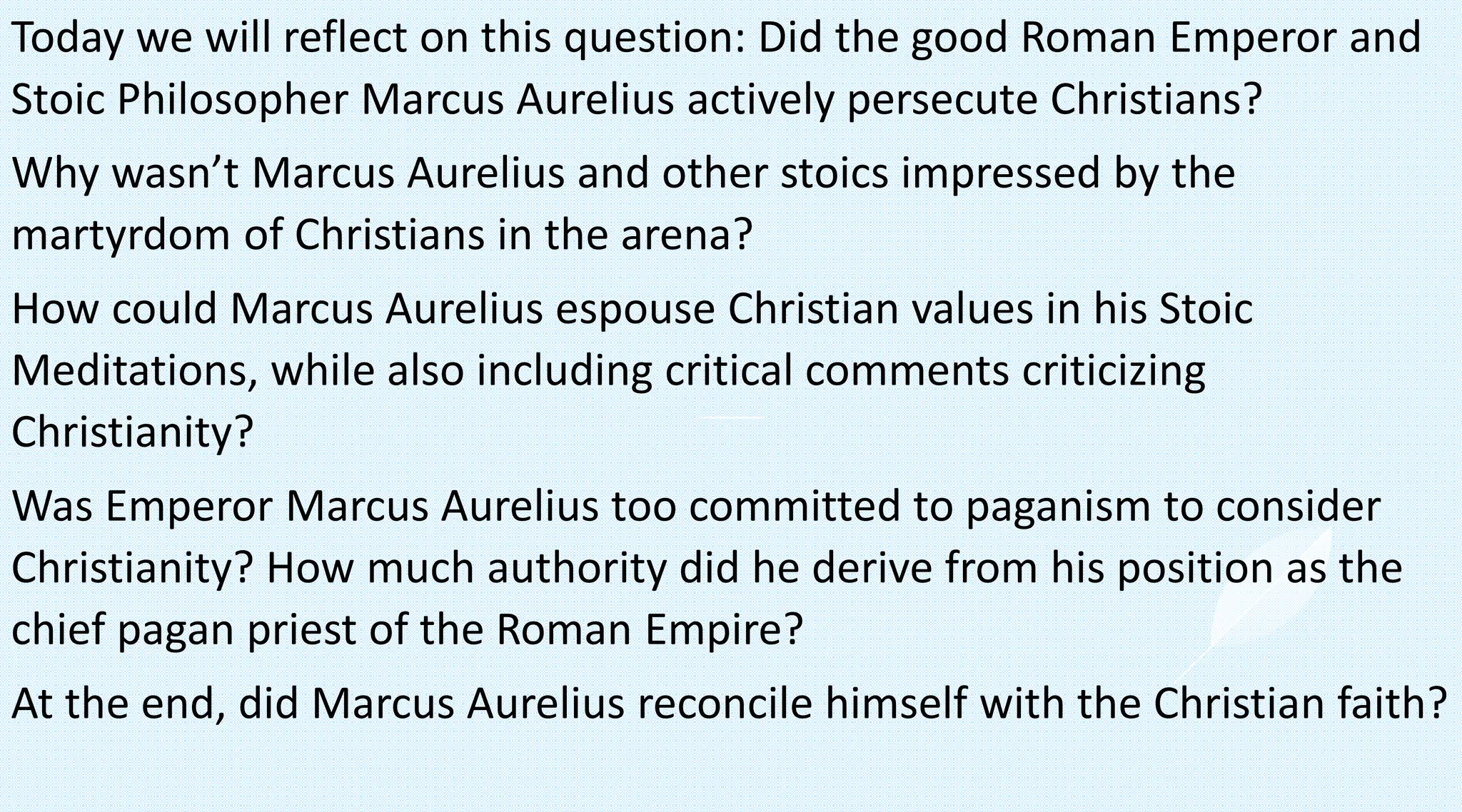 Did the Stoic Roman Emperor Marcus Aurelius Actively Persecute the ...