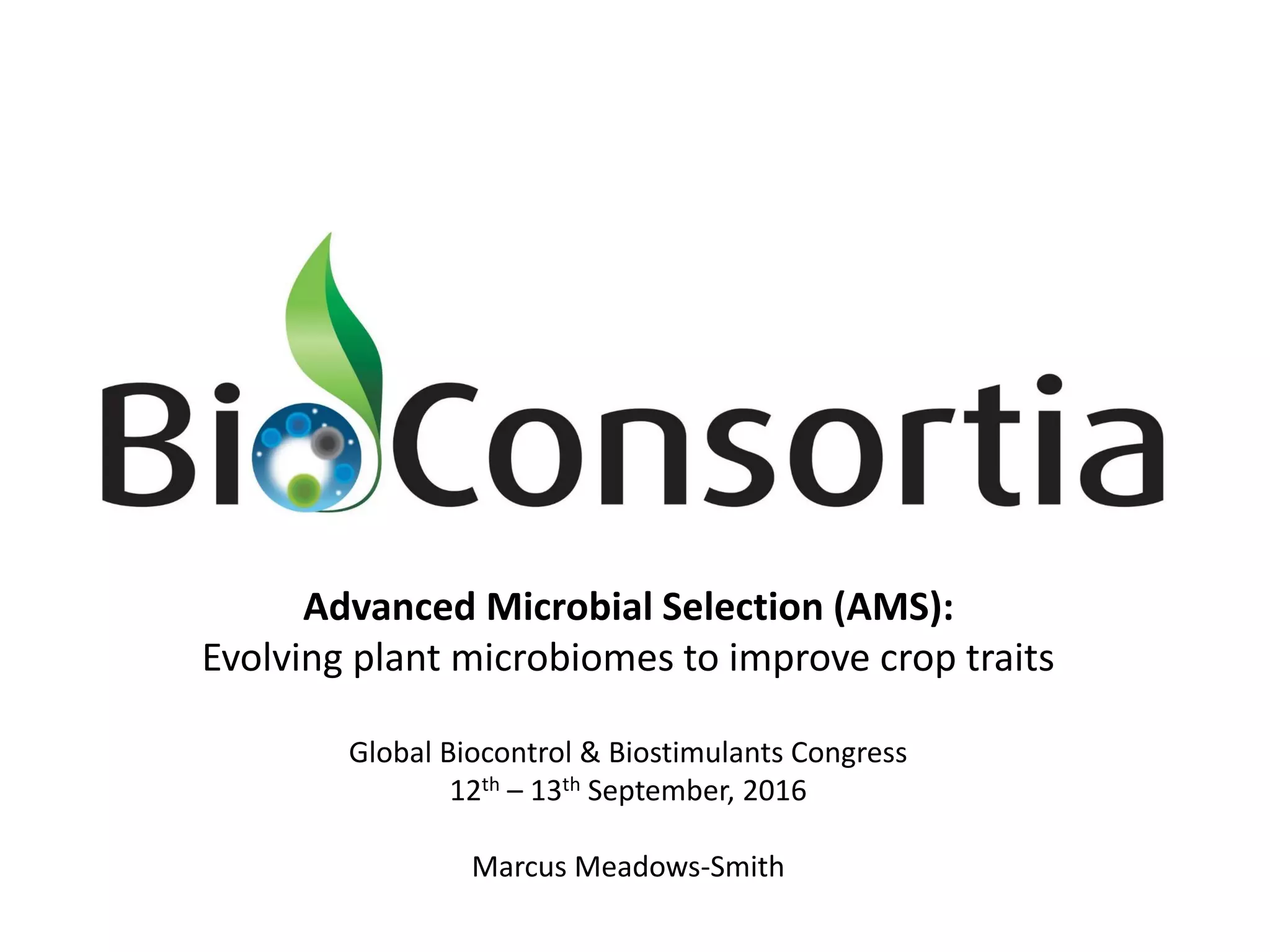 Advanced Microbial Selection: Evolving Plant Microbiomes To Improve ...