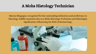 Marcus Shagogue - Expertise in Histology | PPT