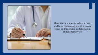 Marc Wanis - A Pre-Medical Scholar | PDF