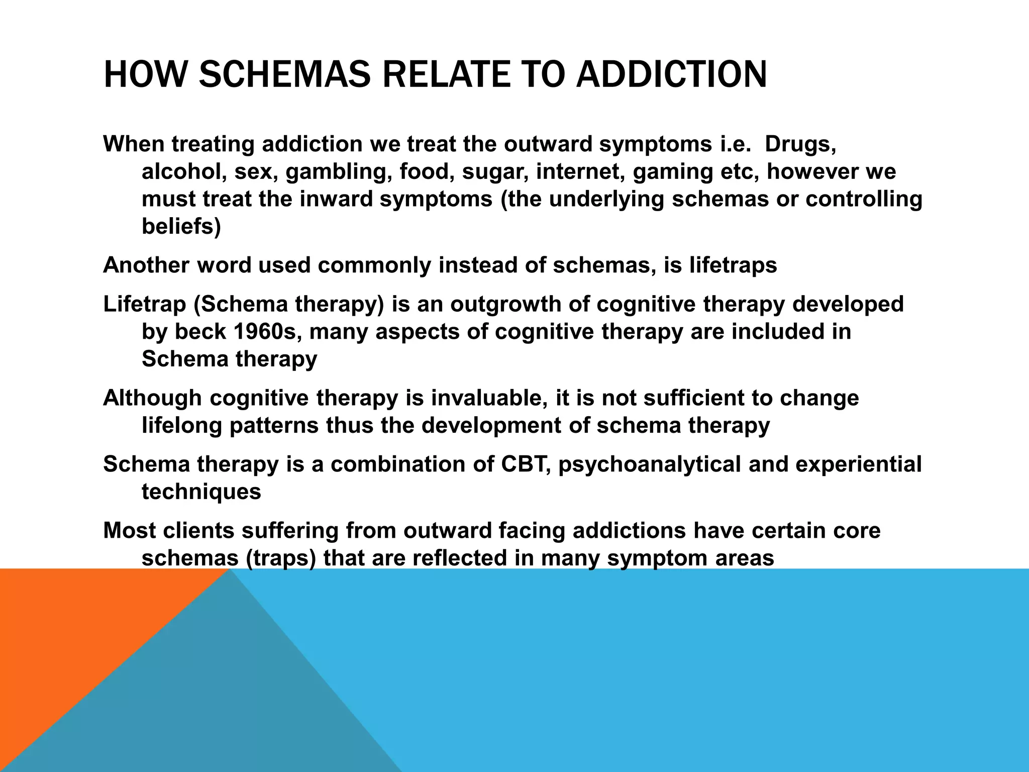 London iCAAD 2019 - Mark Dempster - SCHEMA THERAPY TO TREAT ADDICTION ...