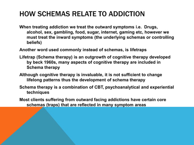 London iCAAD 2019 - Mark Dempster - SCHEMA THERAPY TO TREAT ADDICTION ...