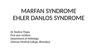 Marfan syndrome and ehler danlos syndrome.pptx