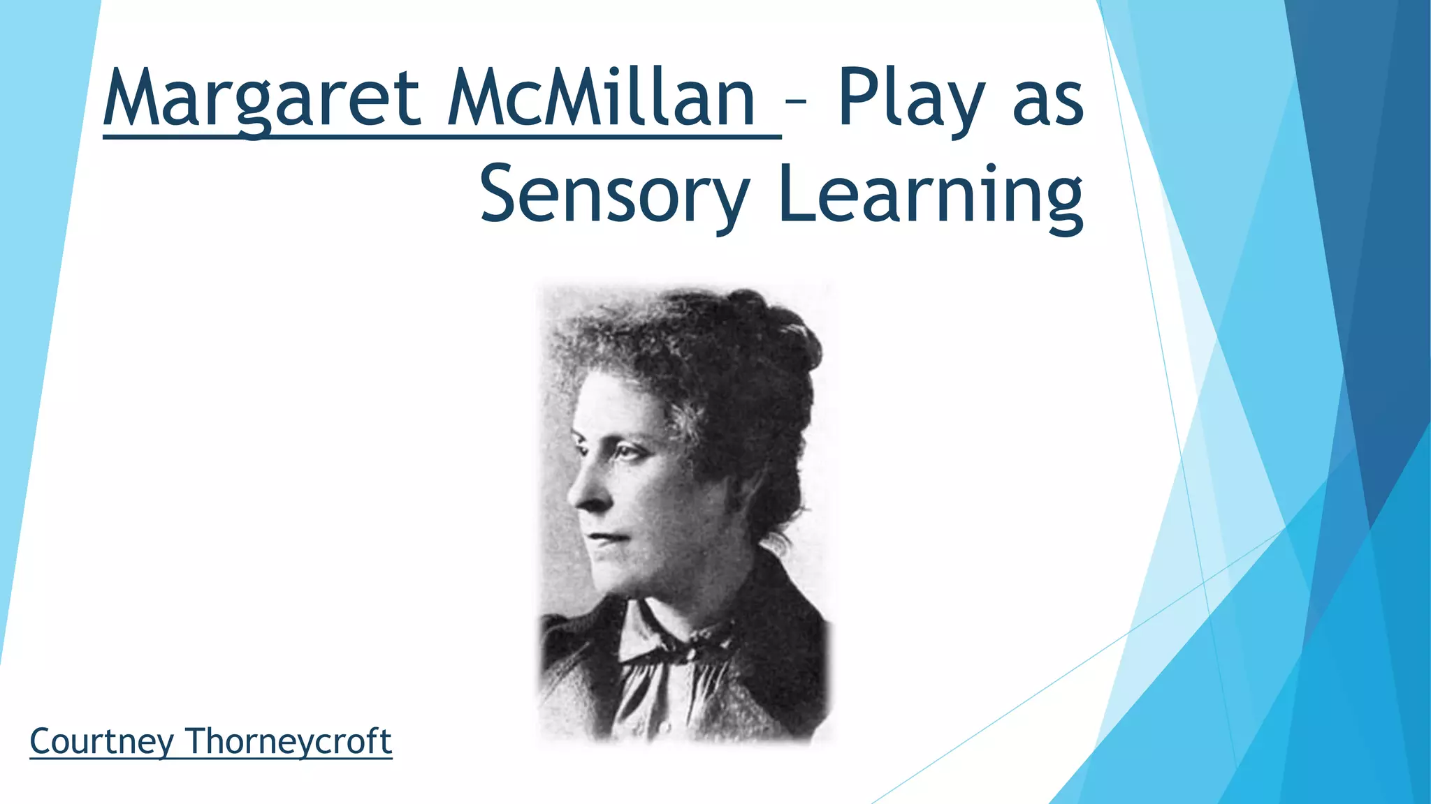 Margaret mc millan play as sensory learning | PPTX