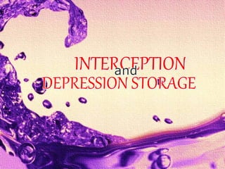 Interception and Depression Storage | PPTX