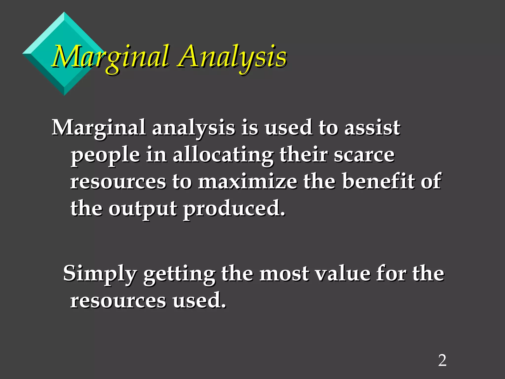 Marginal analysis | PPT | Business | Business and Finance
