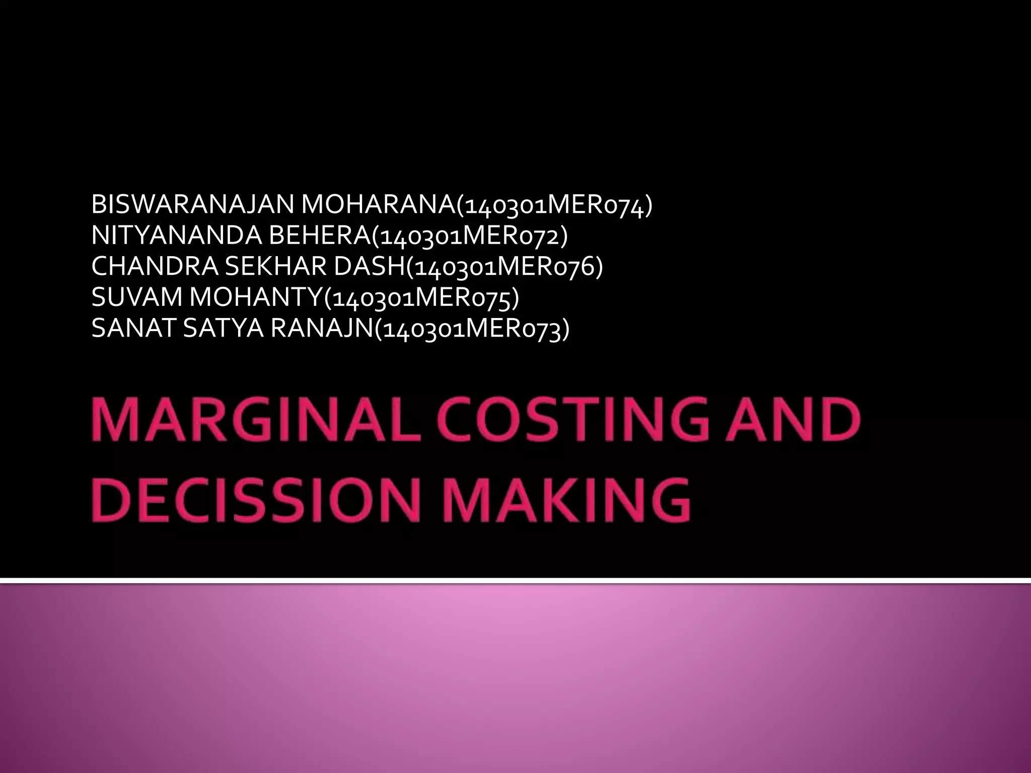 Marginal costing and decision making | PPTX