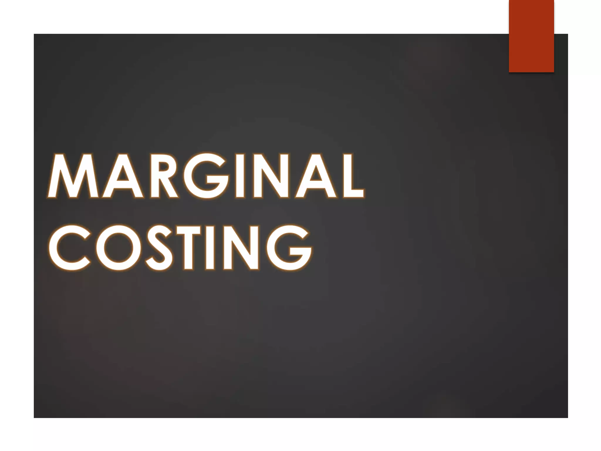 Marginal costing & concepts | PPTX