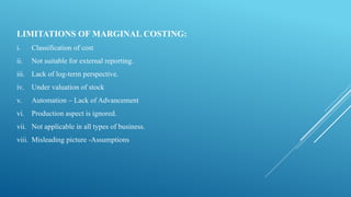 MARGINAL COSTING PPT - INTRODUCTION, DEFINITION,FEATURES, ADVANTAGES, KEY FACTORS | PPT