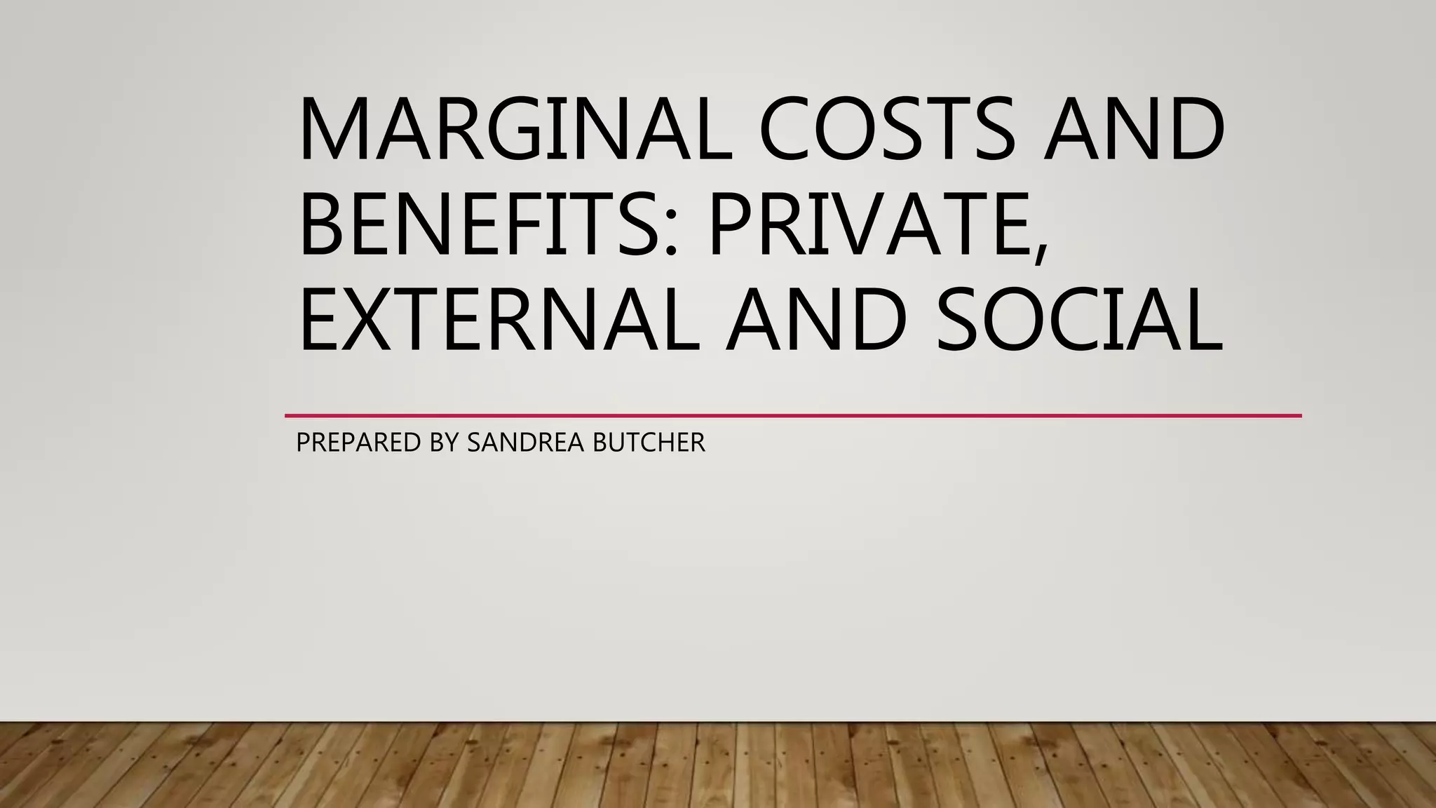 Marginal costs and benefits private external and social | PPTX