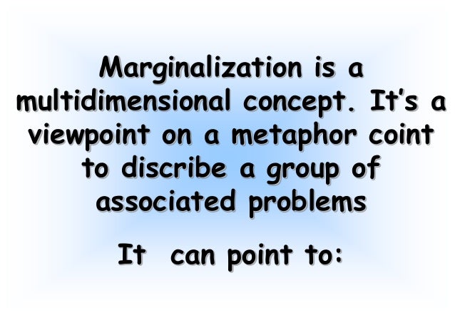 Marginalization & social exclusion