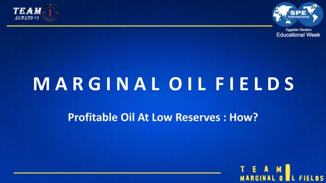 Marginal oil fields | PPTX | Physics | Science