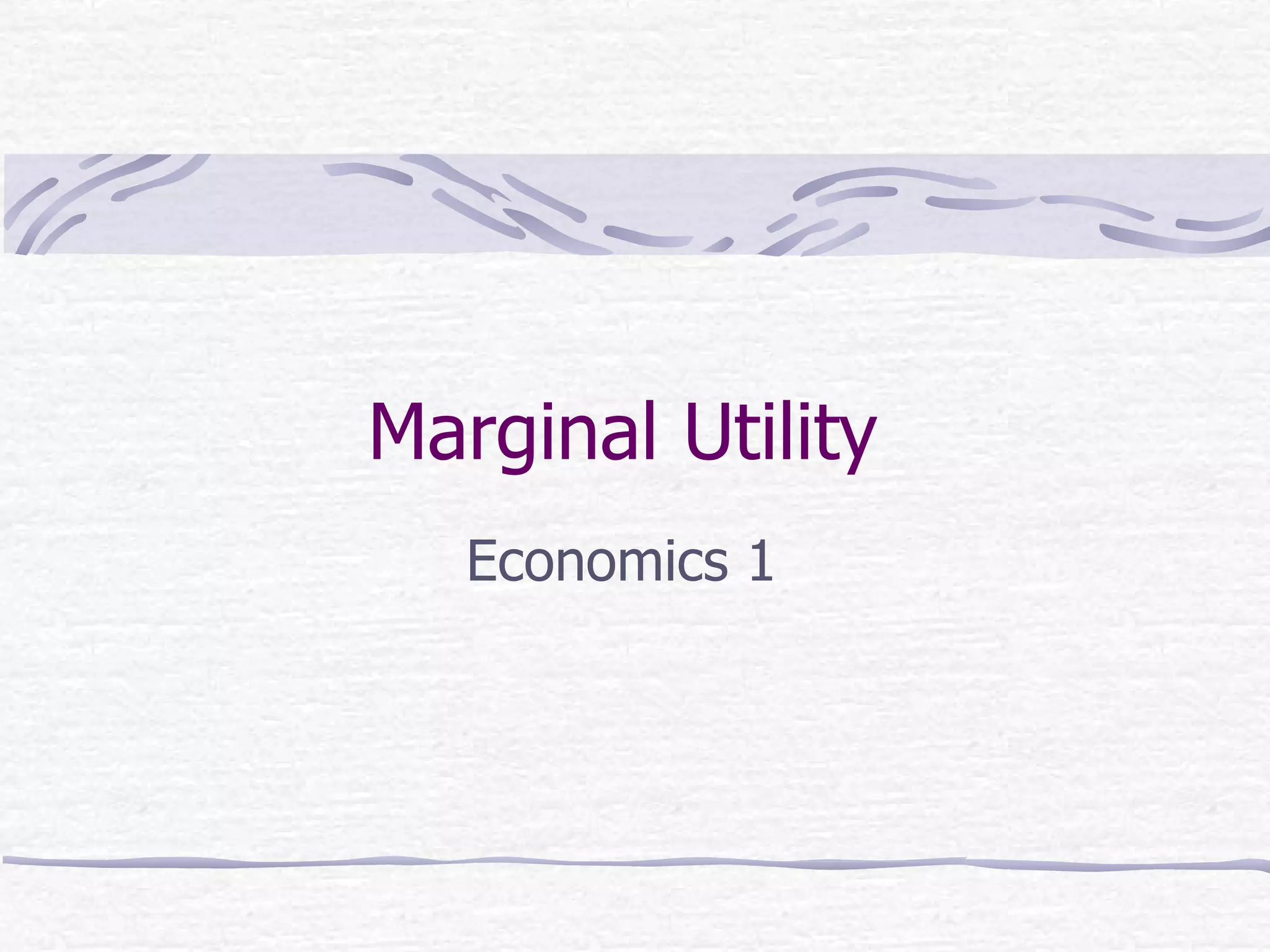 Marginal utility | PPT