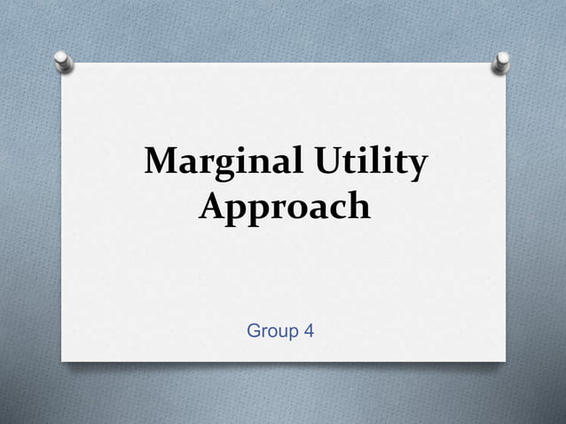Marginal utility approach | PPT