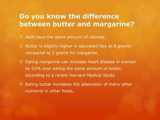 Marg vs butter | PPTX | Nutrition | Healthy Living