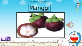 Mari mengenal-buah-buahan-tempatan | PPTX