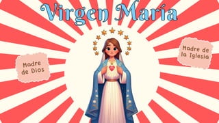 virgen maria madre de dios y madre nuestra.pptx