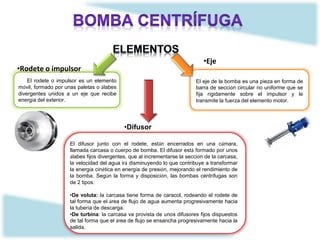 bomba centrifuga, clasificacion y funcionamiento | PPTX
