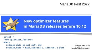 New optimizer features in MariaDB releases before 10.12