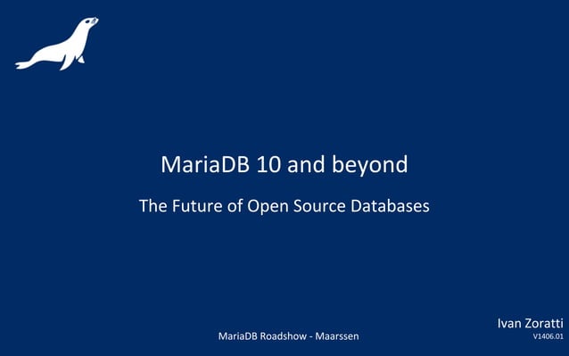 MariaDB 10 and Beyond | PPT