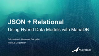 JSON + MariaDB: Hybrid Model Best Practices | PPT | Free Download