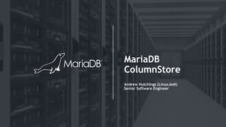 Big Data Analytics with MariaDB ColumnStore | PPT