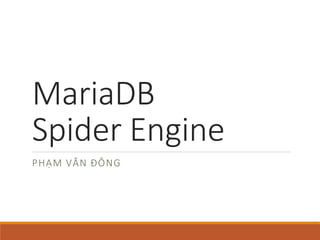 Maria db spider engine | PPT