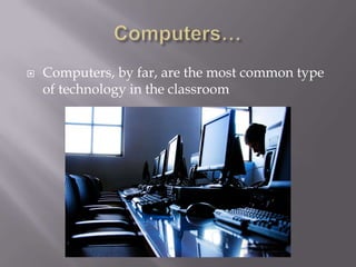 The Use of Technology in the Classroom | PPTX | Technology & Computing