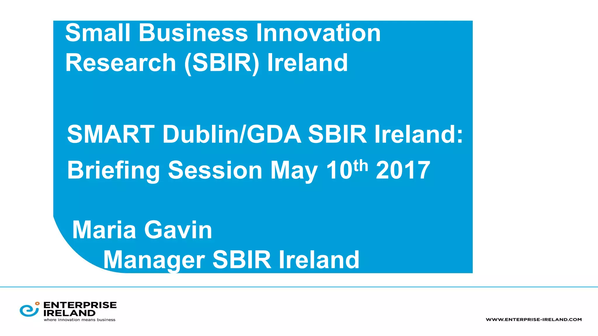 SBIR Information Session, May 2017- What is SBIR? Maria Gavin ...
