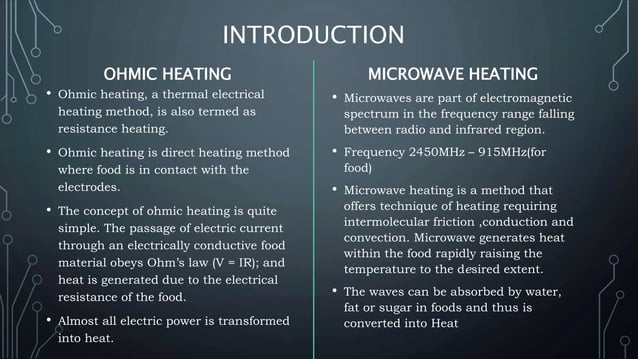A comparative study between ohmic and microwave heating in food processing | PPTX