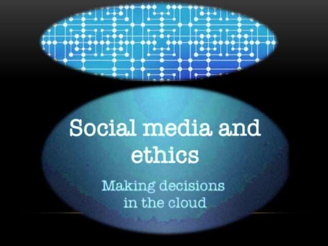 social media application ethics ppt | PPTX