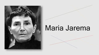 Maria jarema | PPTX