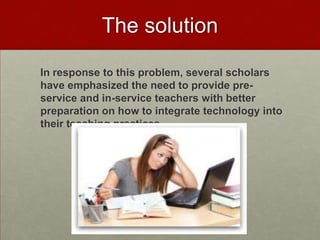 Preparing and training teachers to use technology in their classrooms ...