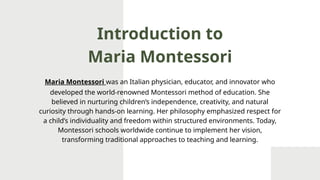 Maria Montessori: Pioneer of Child-Centered Education | PPTX