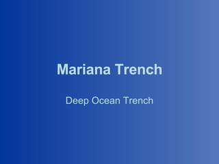 Mariana Trench | PPT | Geography | Science