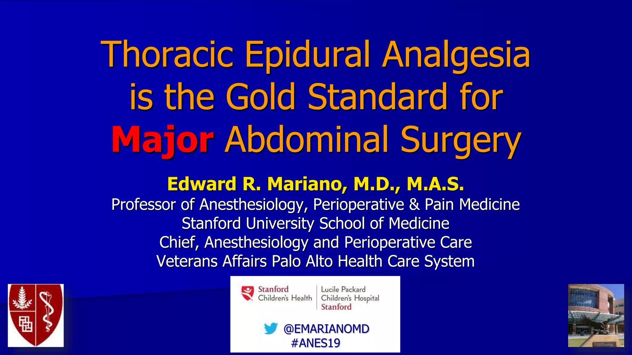 Thoracic Epidural Analgesia is the Gold Standard for Major Abdominal ...