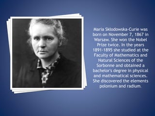 Maria Skłodowska-Curie - Polish scientist | PPTX