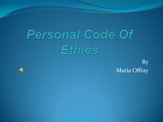 Maria’S Personal Code Of Ethics (Show) | PPSX